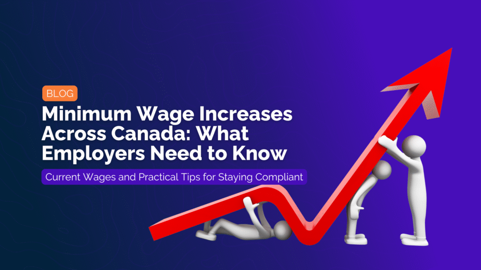 Canadian Minimum Wage Increases Employer Guide – HR Covered