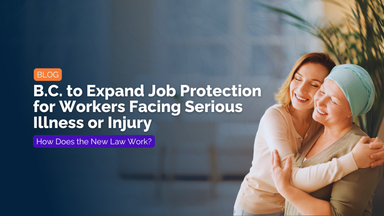 B.C. Expands Job Protection for Serious Illness and Injury – HR Covered