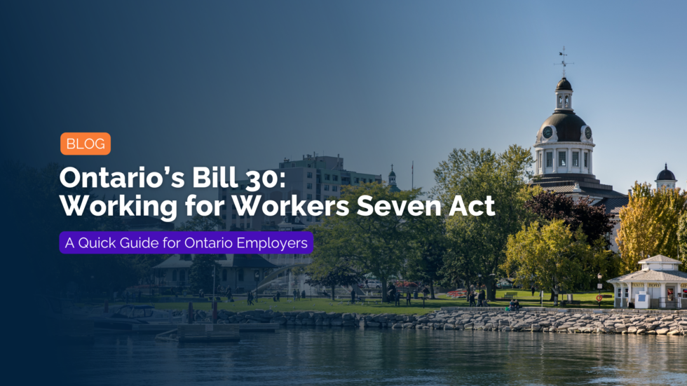 Working for Workers Seven Act (Bill 30): A Quick Guide for Ontario ...